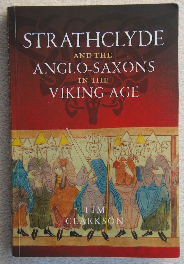 Book review: ‘Strathclyde and the Anglo-Saxons in the Viking Age’ by ...